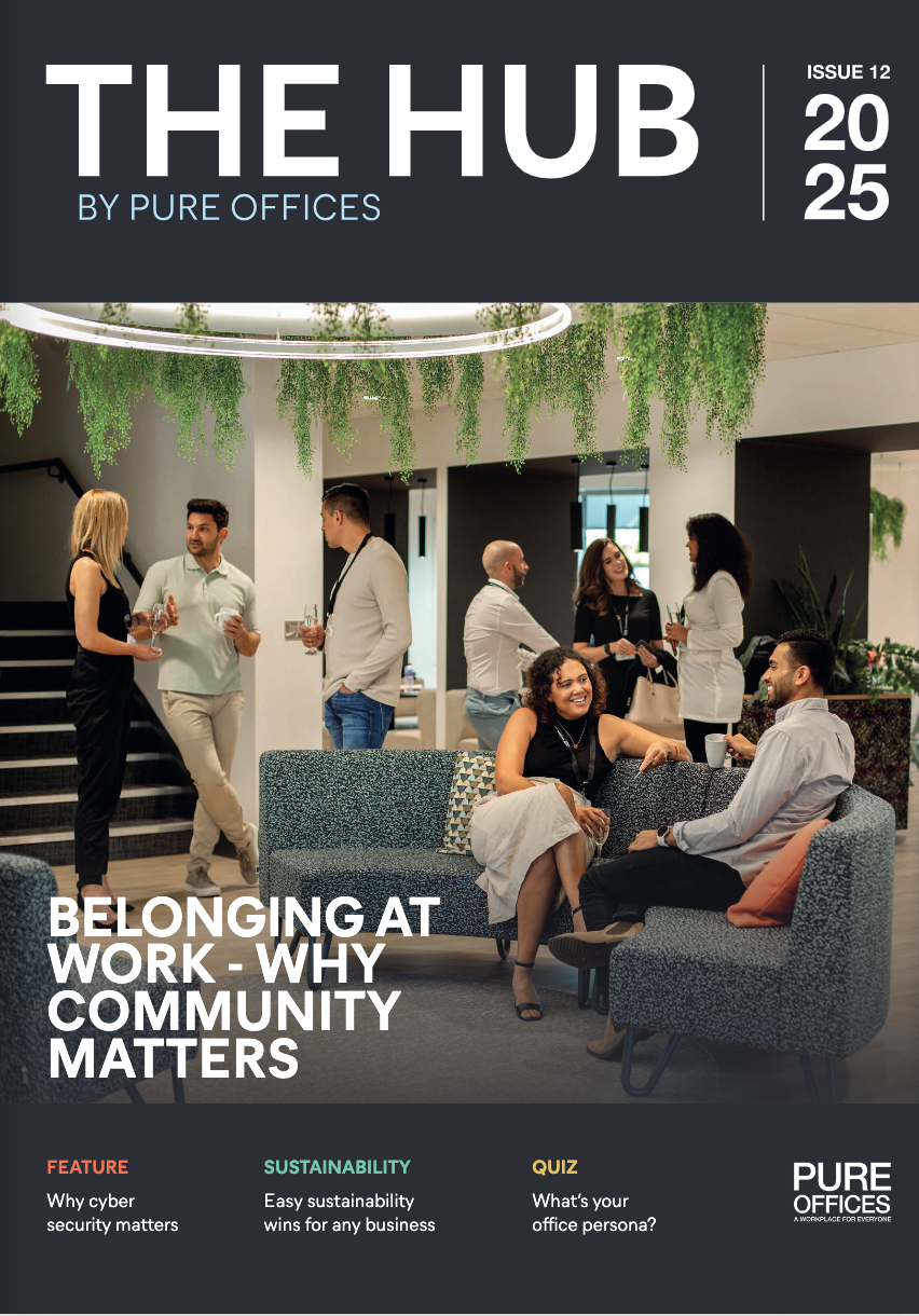 The Hub by Pure Offices – Read the Latest Issue Online